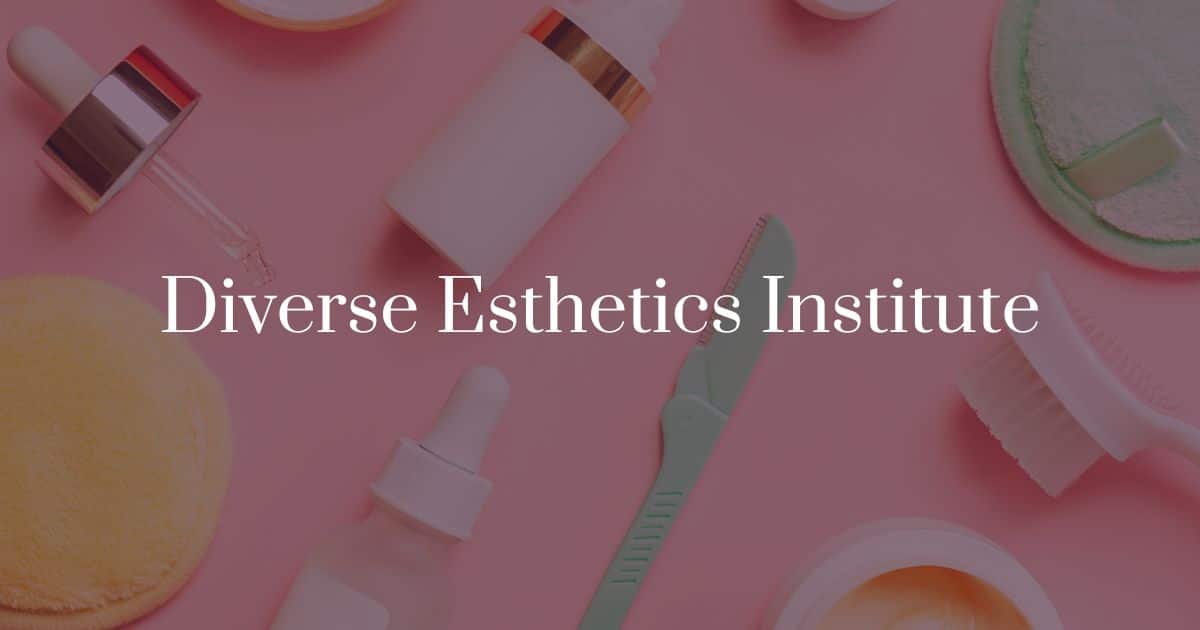 Home - Diverse Esthetics Institute